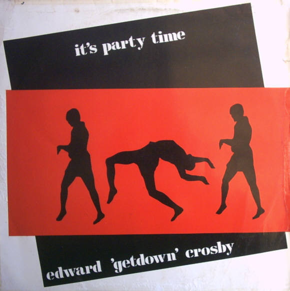 EDWARD “GETDOWN” CROSBY – IT’S PARTY TIME – Raumrecords
